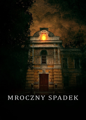 Mroczny spadek (2021) Lektor PL 1080p - CDA